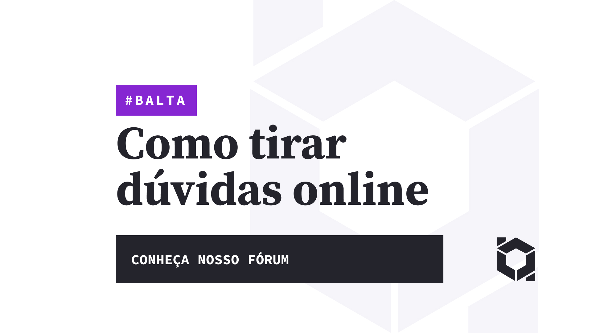 Como tirar dúvidas online? | balta.io