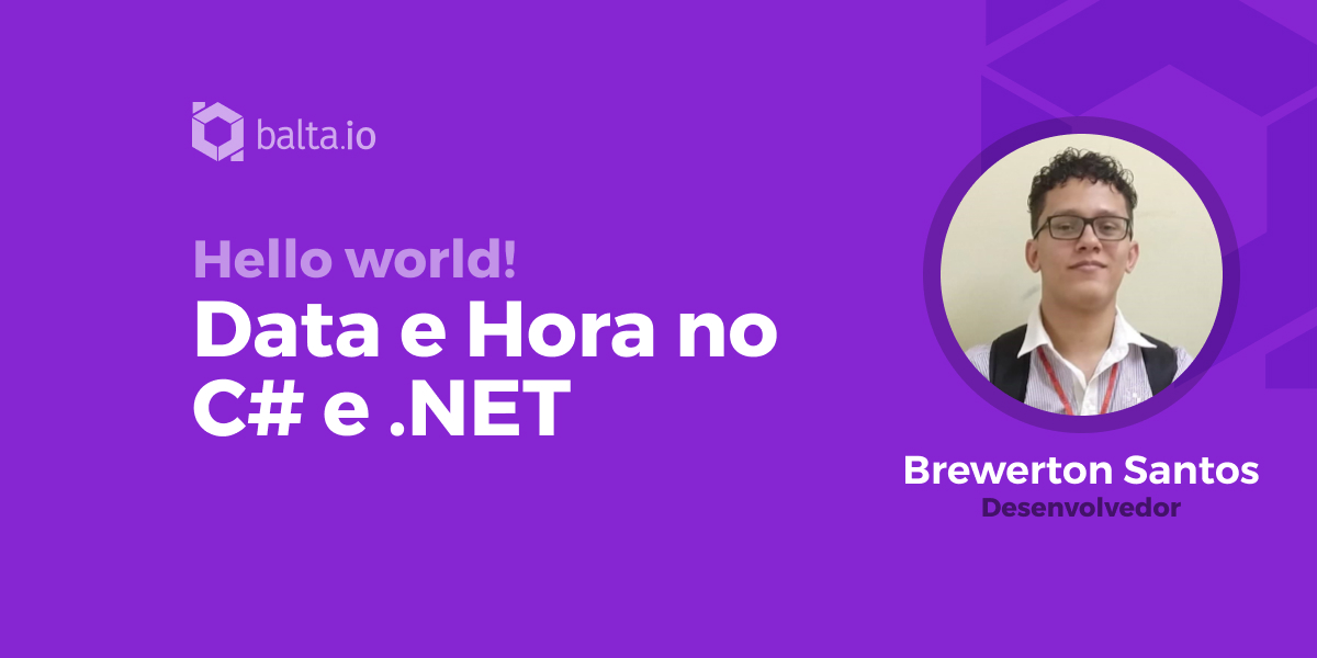 DateTime no C# e .NET | balta.io